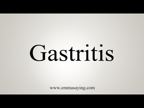 How To Say Gastritis