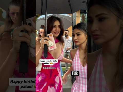 Disha Patani🔥& Mouni Roy celebrates #dishapatani’s birthday together🎂|The Unseen Shorts 2.0