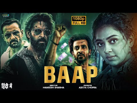 BAAP (2025) Hrithik Roshan And Saif Ali Khan I New Released Bollywood Action Movie I Full HD I