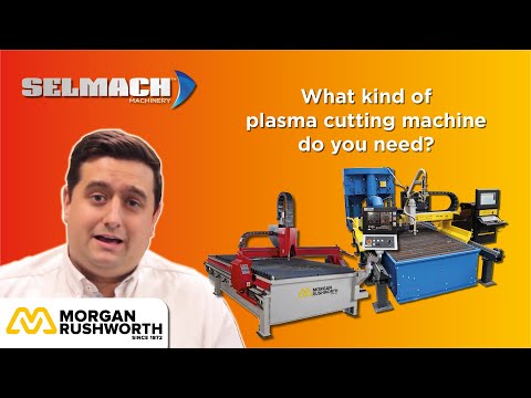 What kind of plasma cutting machine do you need? [Selmach Machinery]