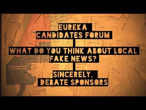Last Question: WHAT WILL YOU DO ABOUT LOCAL PROPAGANDA? EUREKA CANDIDATE FORUM- Q by Debate Sponsors