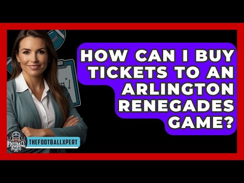 How Can I Buy Tickets To An Arlington Renegades Game? - The Football Xpert