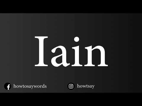 How To Pronounce Iain