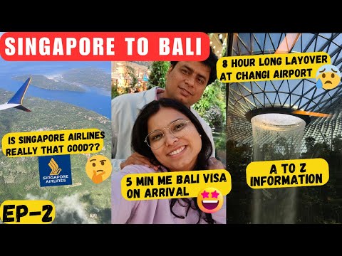 Bali Series EP-2 | Singapore✈️ Bali | Changi Airport | Bali Visa, Custom, Sim | Complete Information