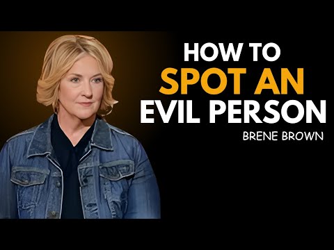 5 Signs You’re Dealing with an Evil Person | BRENE BROWN BEST SPEECH