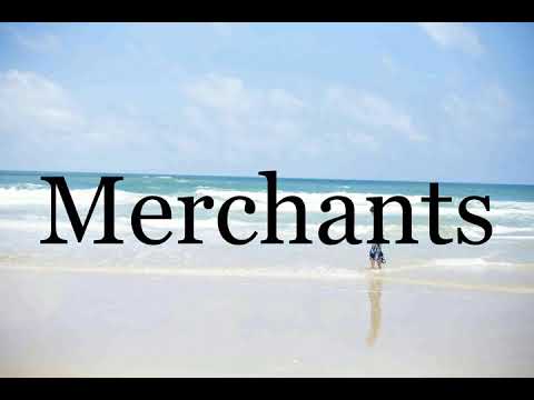 How To Pronounce Merchants🌈🌈🌈🌈🌈🌈Pronunciation Of Merchants
