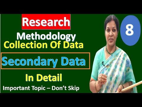 8. Collection Of Data "Secondary Data - In Detail" from Research Methodology
