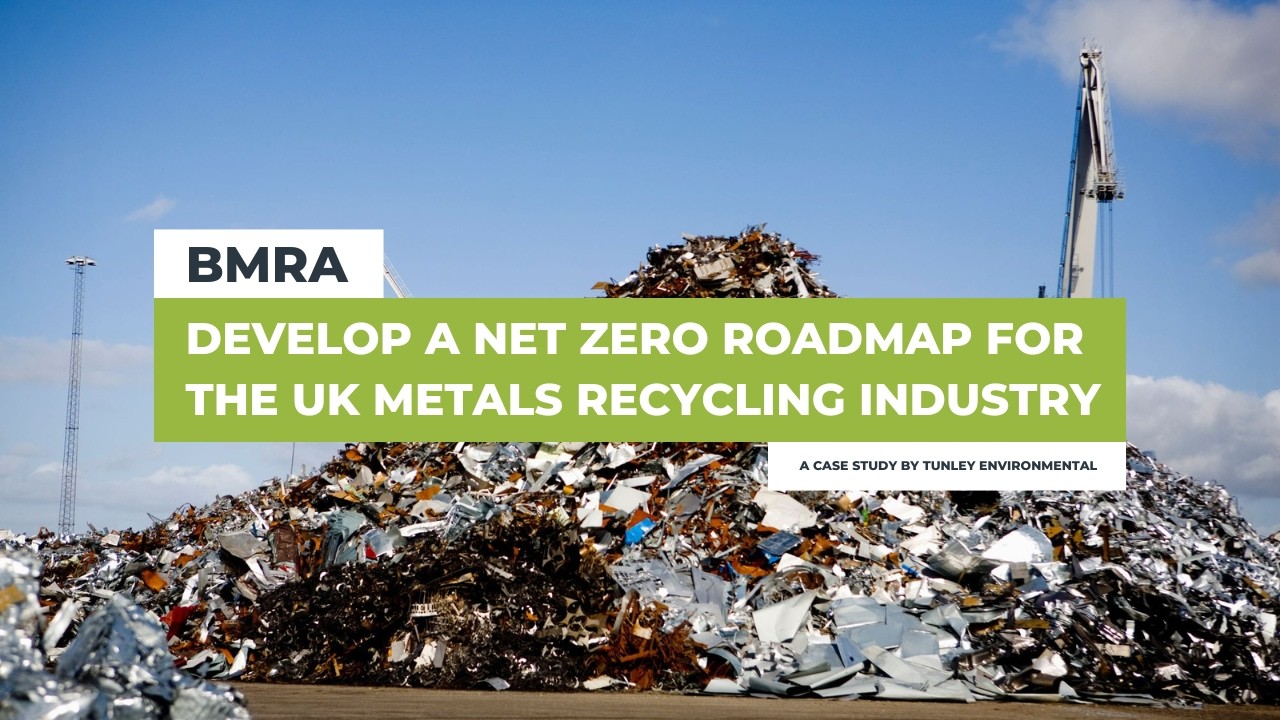 BMRA Develop a Net Zero Roadmap for the UK Metals Recycling Industry with Tunley Environmental