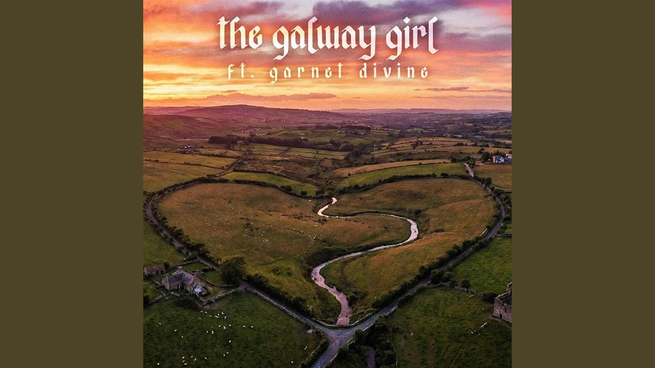 the galway girl (feat. Garnet Divine)