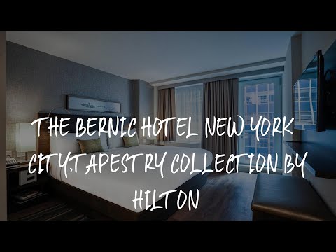 The Bernic Hotel New York City,Tapestry Collection by Hilton Review - New York , United States of Am
