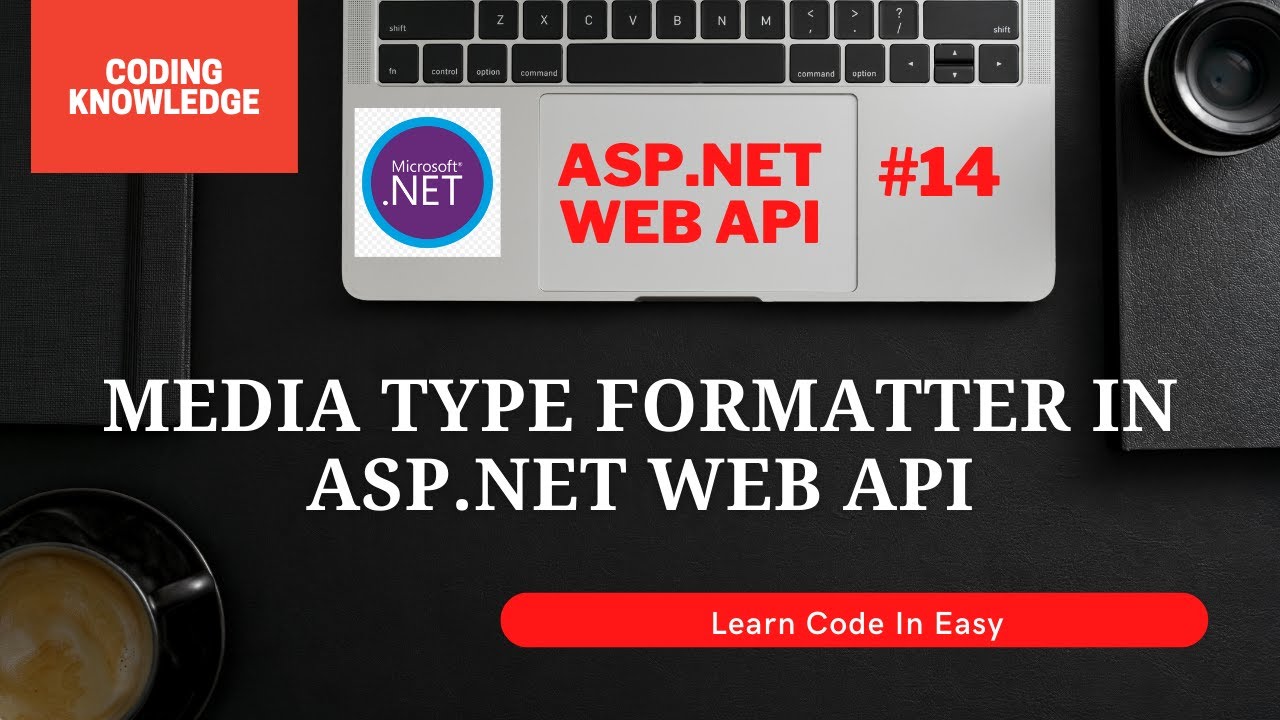 Media Type Formatters In ASP.NET Web API | Manage Content Type In WebApiConfig | Coding Knowledge