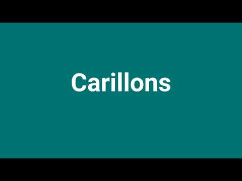 'Carillons' Meaning and Pronunciation