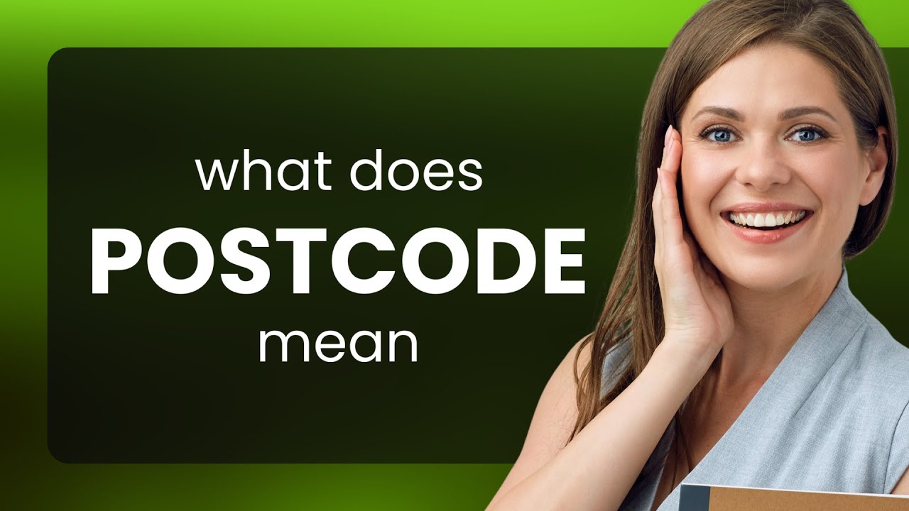 Postcode • definition of POSTCODE