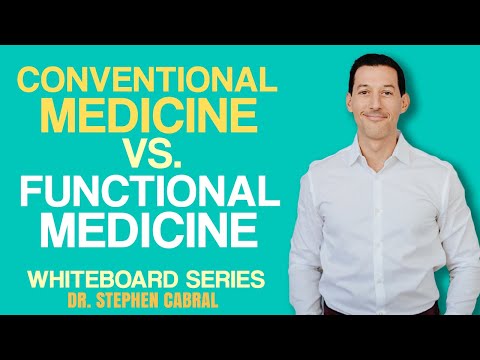 Conventional Medicine vs. Functional Medicine | Dr. Stephen Cabral