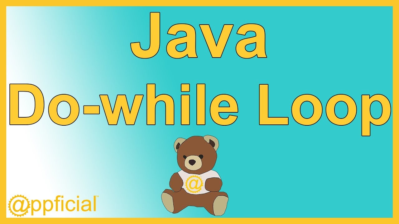 Java Do While Loop  - Easy Java Tutorials by Example - Appficial