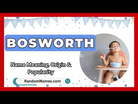Bosworth - Baby Boy Name Meaning, Origin & Popularity - RandomNames.com