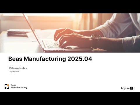 What's New in Beas Manufacturing 2025.04?