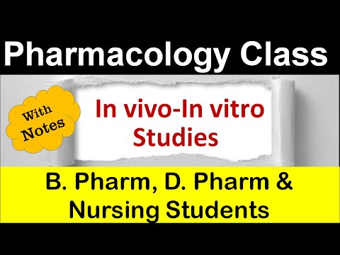 In-vivo In-vitro Studies | Pharmacology for B. Pharm, D. Pharm & Nursing | Bhushan Science