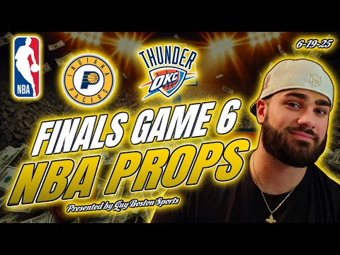 Thunder vs Pacers NBA Finals Game 6 NBA Player Props 6/19/2025 | FREE NBA Best Bets and Player Props