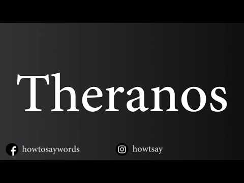 How To Pronounce Theranos