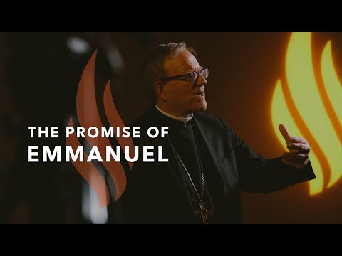 The Promise of Emmanuel - Bishop Barron's Sunday Sermon