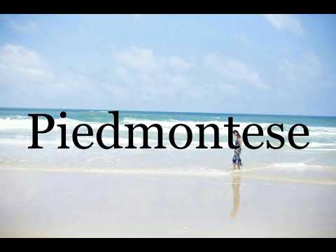 How To Pronounce Piedmontese🌈🌈🌈🌈🌈🌈Pronunciation Of Piedmontese