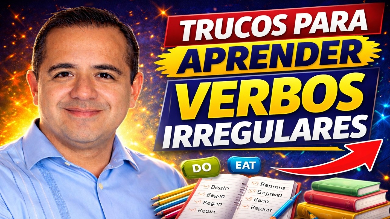Estrategias para aprender Verbos Irregulares 10 veces más rápido.