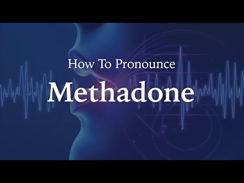 How To Pronounce Methadone 🗣️ Real Human Voice
