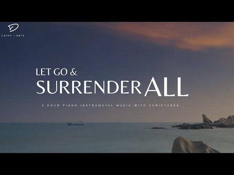 Dappy Keys Piano 🎹 Surrender All To God ” 3 Hour Meditation Music And ...
