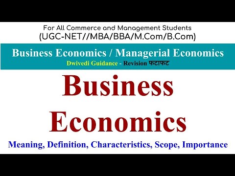 Business Economics, Meaning and Scope of Business economics, Characteristics of Business economics