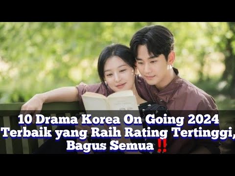 10 Drama Korea On Going 2024 Terbaik yang Raih Rating Tertinggi, Bagus Semua‼️