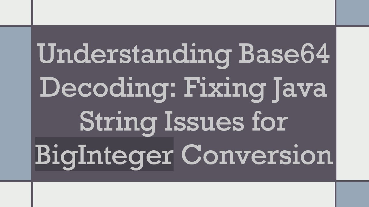 Understanding Base64 Decoding: Fixing Java String Issues for BigInteger Conversion