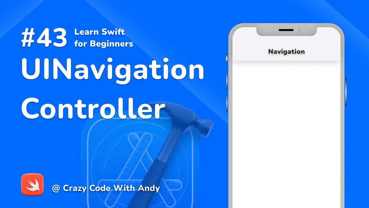 43.  UINavigationController in Swift - Learn Swift For Beginners