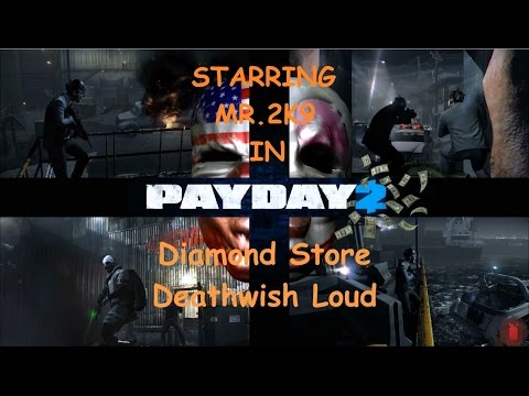 Steam Community :: Video :: [PAYDAY 2] The Diamond Store (Loud Deathwish)