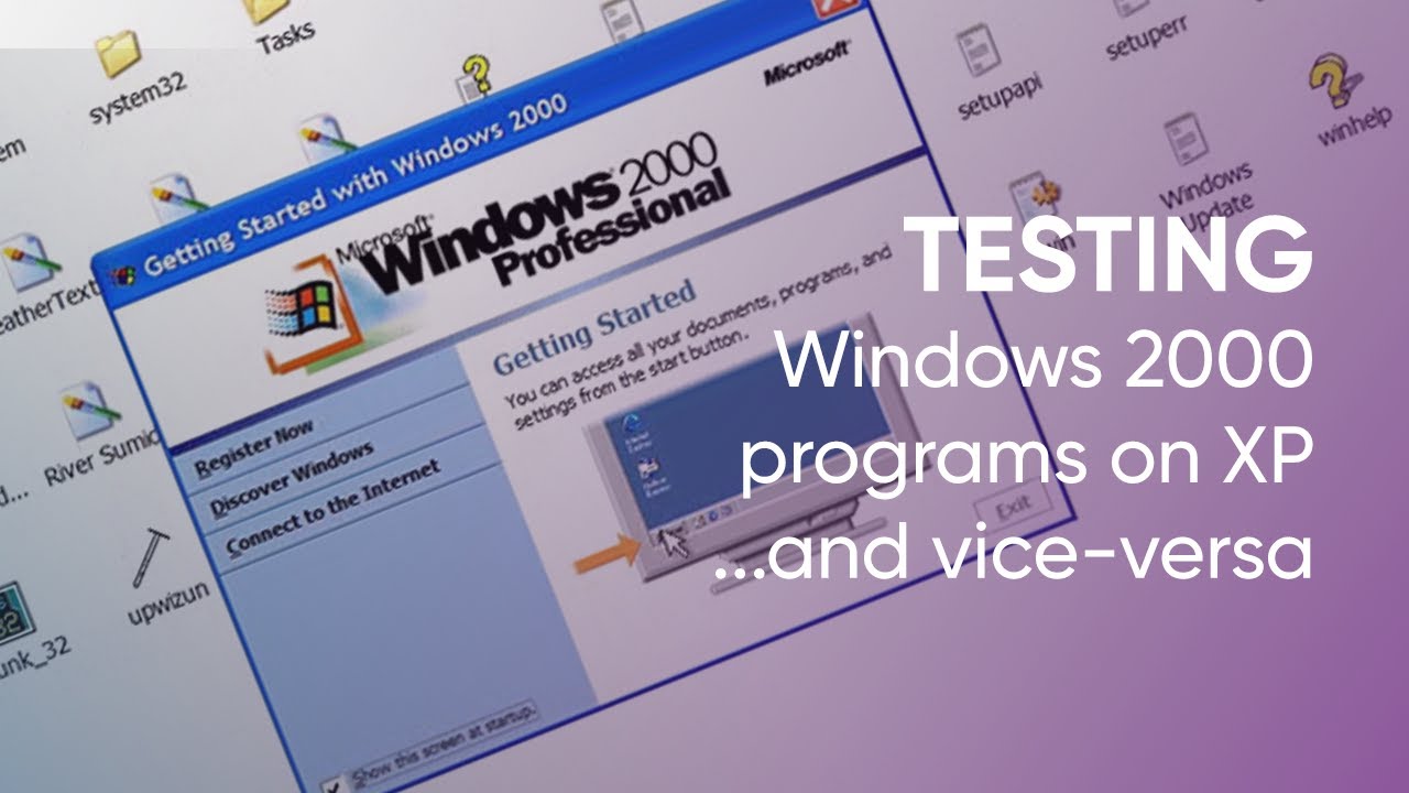 Trying Windows 2000 programs on Windows XP (and vice versa)