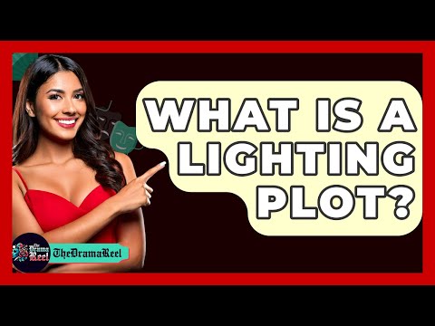 What Is A Lighting Plot? - The Drama Reel