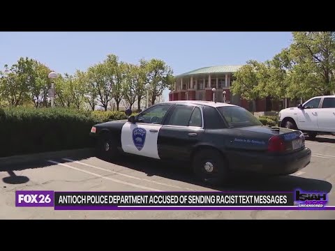 Antioch, California police department accused of sending racist texts