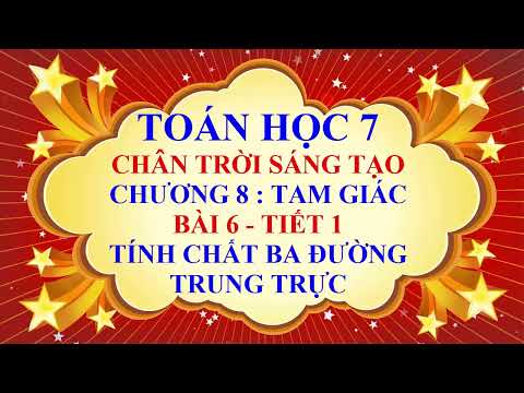 Toán học lớp 7 - Chân trời sáng tạo - Chương 8 - Bài 6 - Tính chất ba đường trung trực - Tiết 1