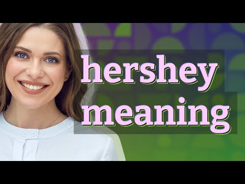 Hershey | meaning of Hershey