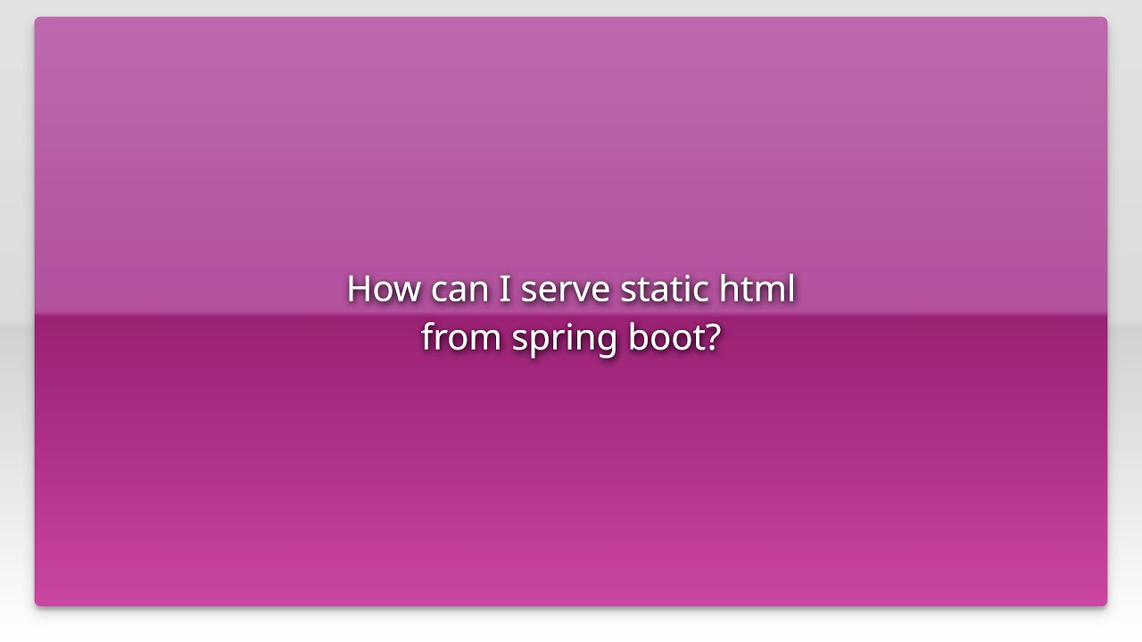 How can I serve static html from spring boot?