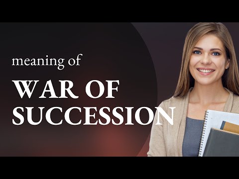 Understanding the "War of Succession": A Deep Dive into Historical Phrases