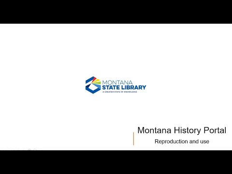 Montana History Portal - Reproductions and use
