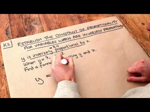 Key Skill - Establish the constant of proportionality for variables which are inversely proportional