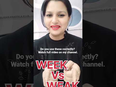 WEEK or WEAK- Where to use which?#basicenglish#competitiveenglish#confusingenglishwords#homophones
