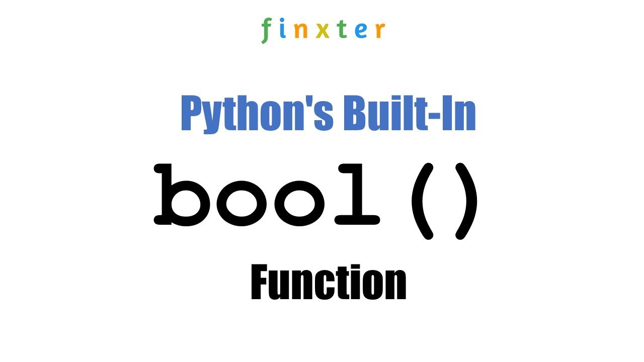 Python bool() - Everything You Need to Know and More
