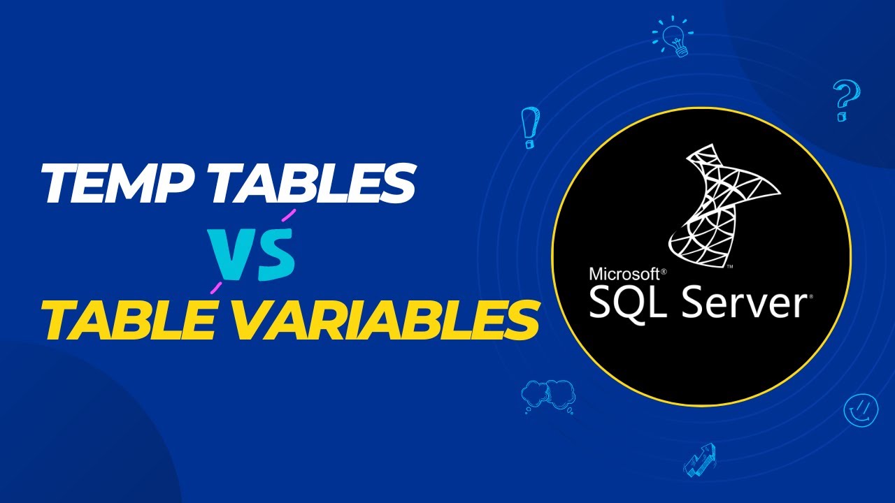 SQL Server: Temporary Tables vs Table Variables | Stack MJ