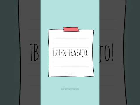 Good Job, in Spanish / Buen Trabajo