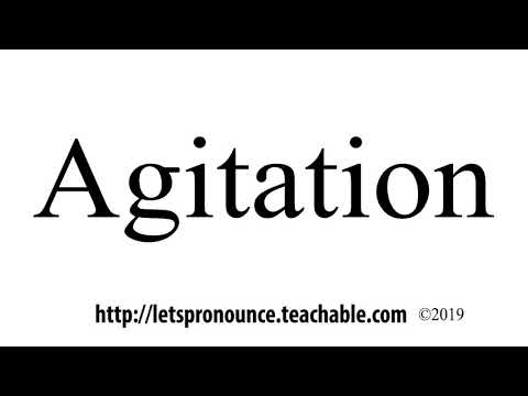 How to Pronounce Agitation