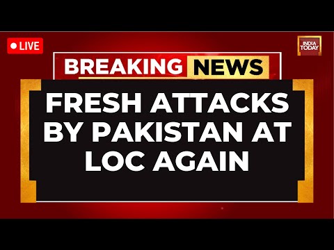 India-Pakistan Clashes LIVE: Pakistan’s Fresh Attacks At LoC Spark War Fears With India