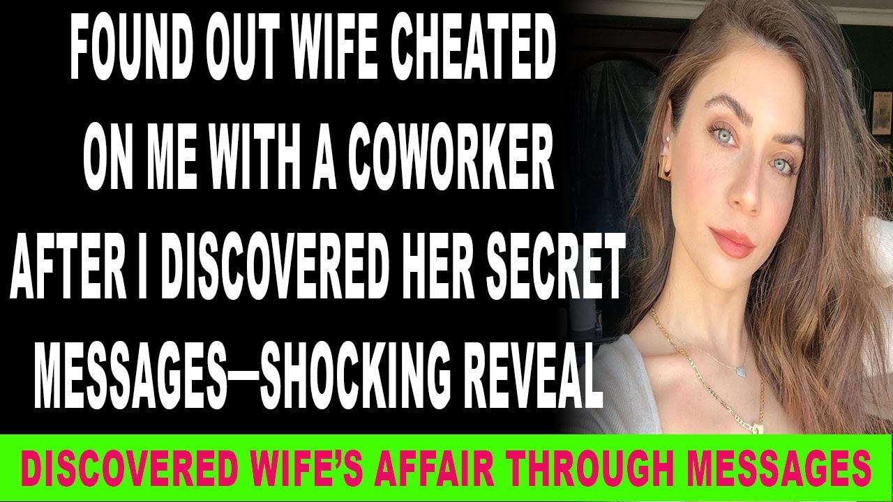 Found Out Wife Cheated on Me with a Coworker After I Discovered Her Secret Messages—Shocking Reveal